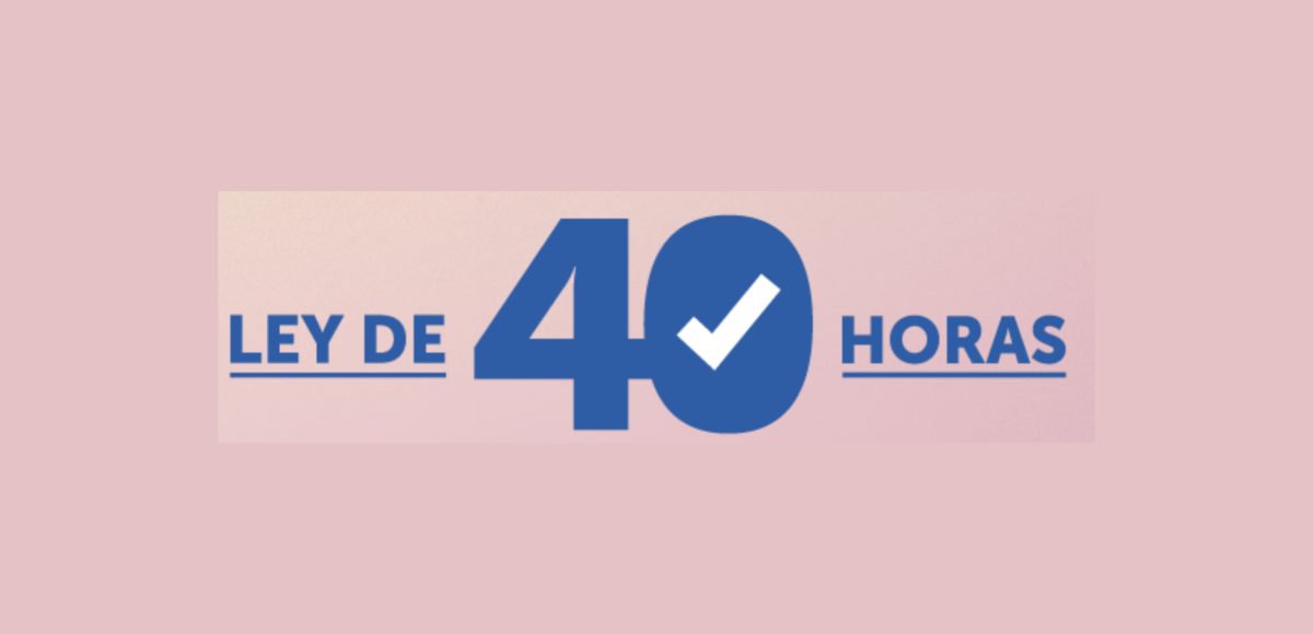 Ley de 40 horas- Conoce cuándo empieza a regir y fechas importantes
